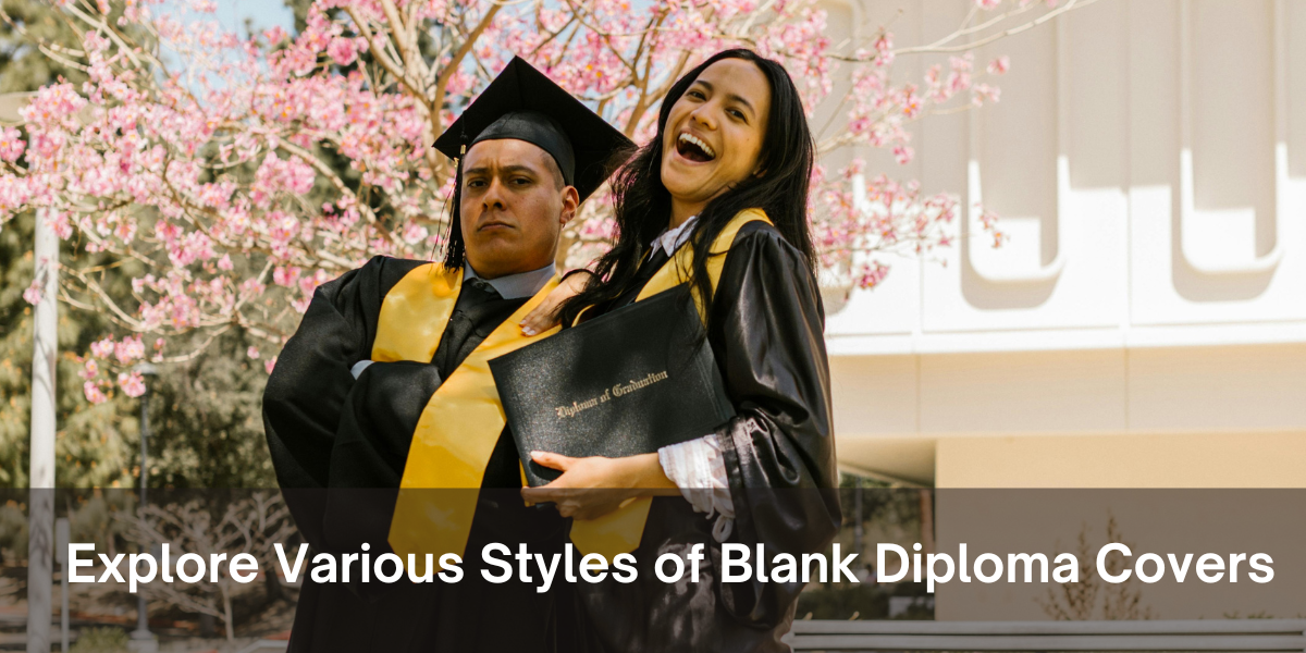 The Ultimate Guide to Different Styles of Blank Diploma Covers